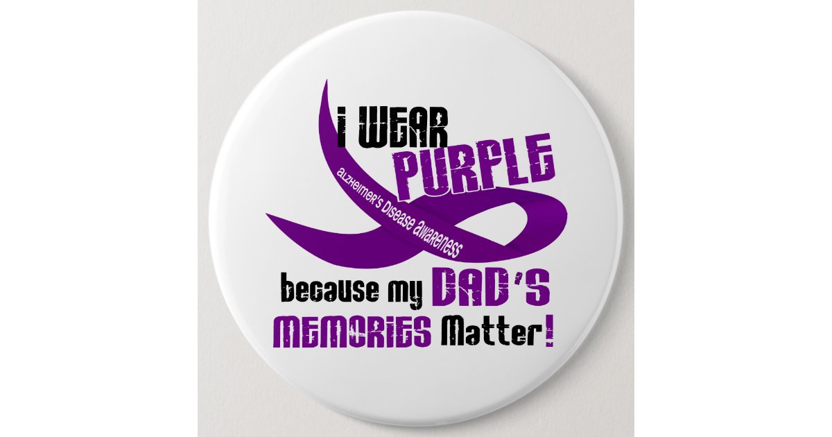 I Wear Purple For My Dad’s Memories 33DAD Button | Zazzle