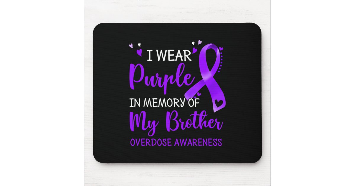 I Wear Purple Memory Of Brother Overdose Awareness Mouse Pad | Zazzle