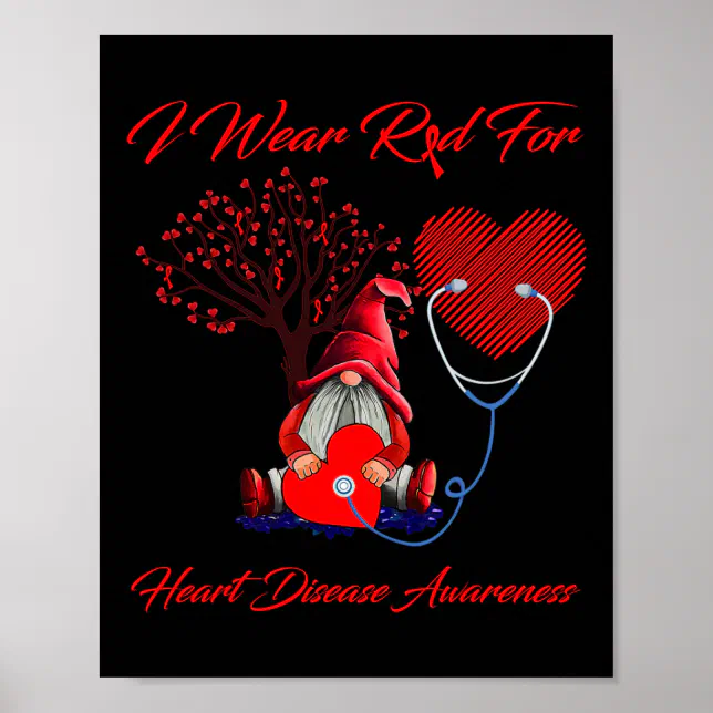 I Wear Red For Heart Disease Awareness Poster | Zazzle
