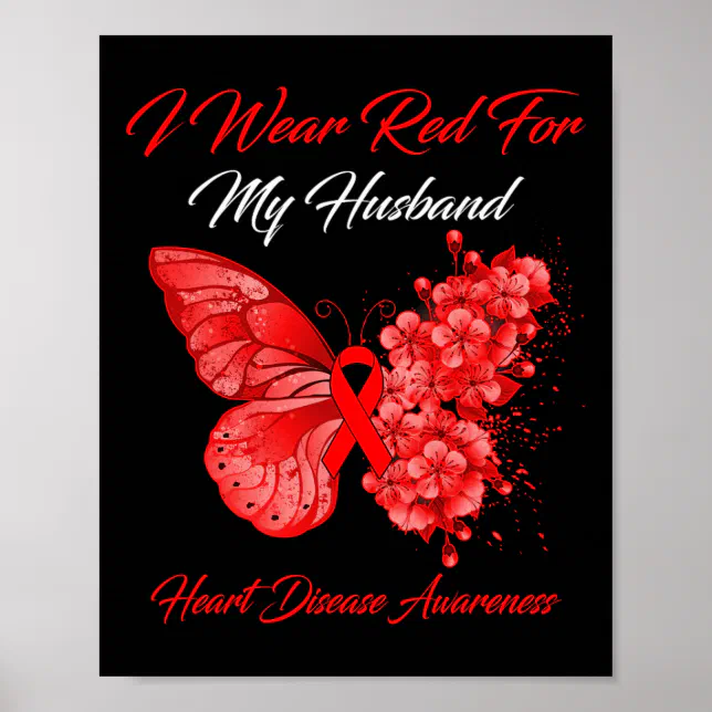 I Wear Red For My Husband Heart Disease Awareness Poster | Zazzle