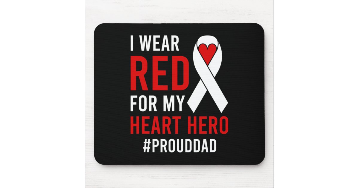 I Wear Red Proud Chd Warrior Father Chd Awareness Mouse Pad | Zazzle