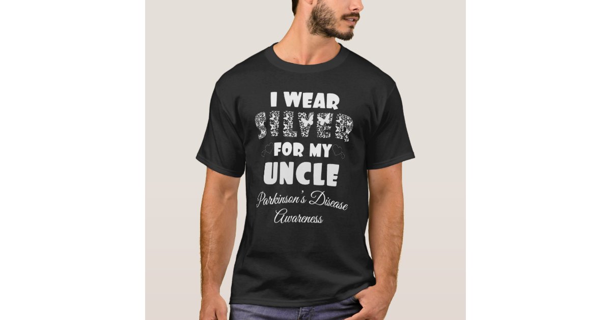I Wear Silver For My Uncle Parkinsons Disease Awar T-Shirt | Zazzle
