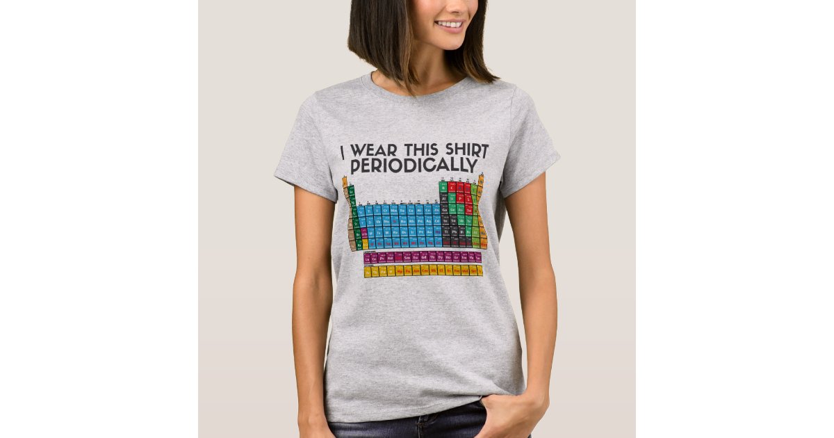 I Wear This Periodically T-Shirt | Zazzle