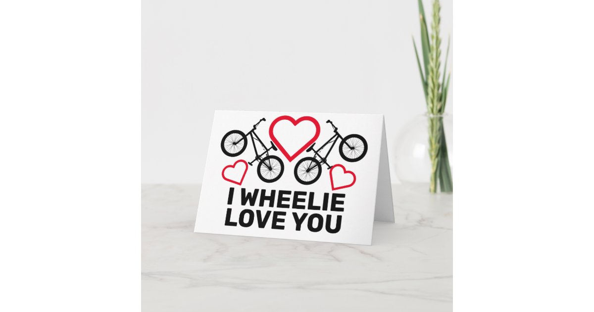 I Wheelie Love You Holiday Card | Zazzle