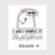 I Will Handle It But Let Me Cry First Funny Sticker | Zazzle
