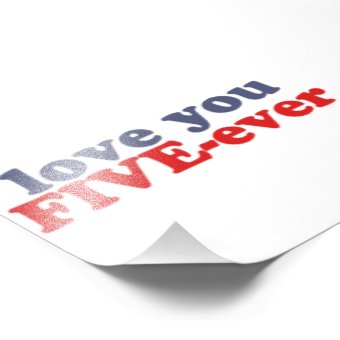 I Will Love You FIVE-ever (dat mean moar dan 4evr) Photo Print | Zazzle