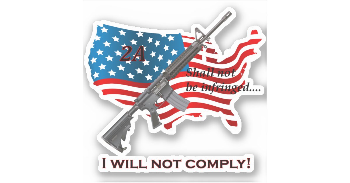 I Will Not Comply American Flag AR15 Sticker | Zazzle