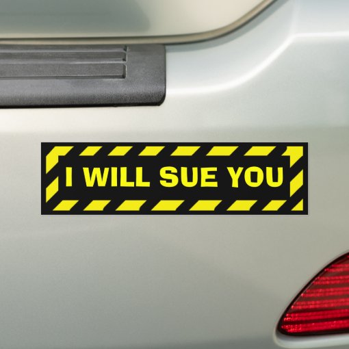 I will sue you black yellow caution sticker | Zazzle