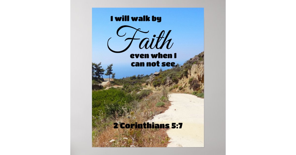 I will Walk By Faith Bible Verse Poster | Zazzle
