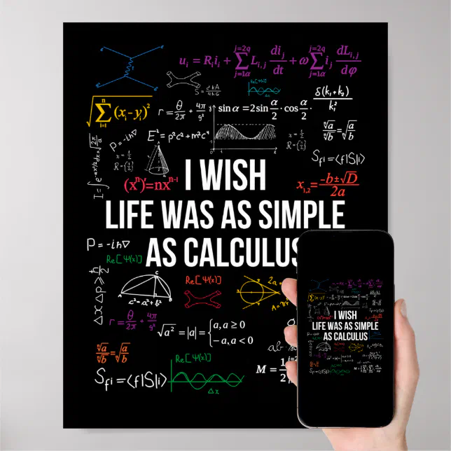I Wish Life Was As Simple As Calculus Math Lover Poster | Zazzle