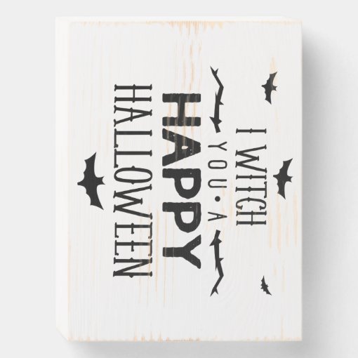 I witch you a happy Halloween Wooden Box Sign | Zazzle