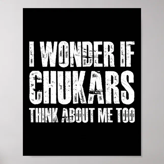 I Wonder If Chukars Think About Me Too Funny Chuka Poster | Zazzle
