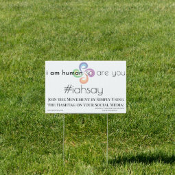 #iahsay Yard Sign, Human Rights Represent Sign | Zazzle
