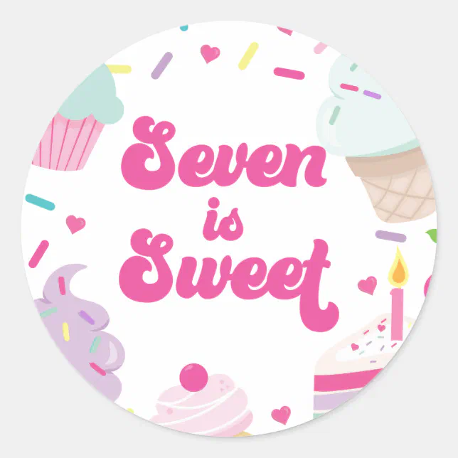 Ice Cream and Cake Seven is Sweet 7th Birthday Classic Round Sticker ...