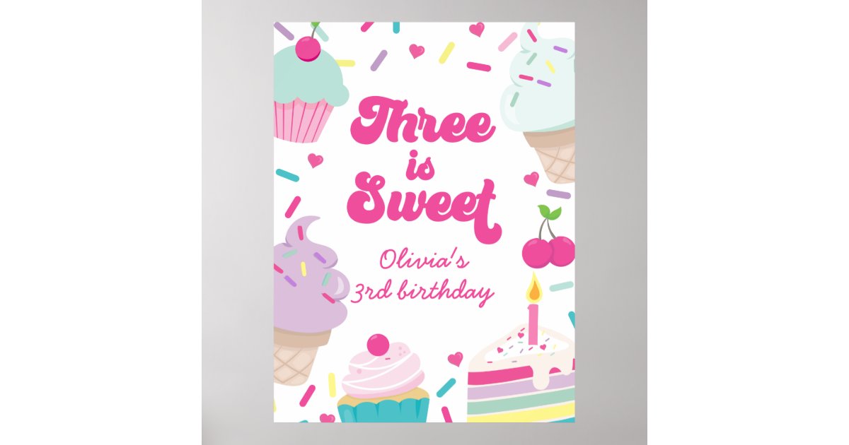 Ice Cream and Cake Three is Sweet 3rd Birthday Poster | Zazzle