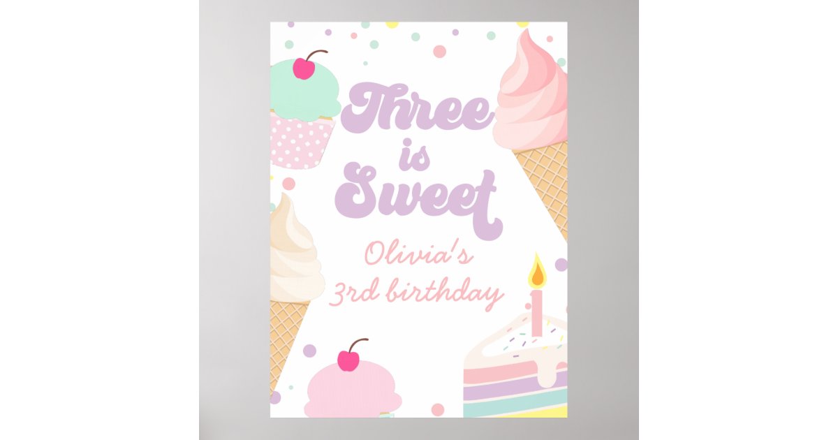 Ice Cream and Cake Three is Sweet 3rd Birthday Poster | Zazzle