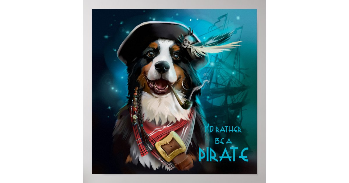 I'd rather be a pirate poster | Zazzle