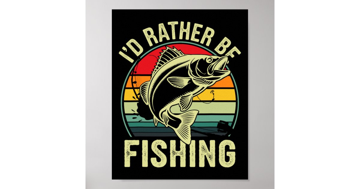 I'd Rather Be Fishing Retro Vintage Outdoor Fisher Poster | Zazzle