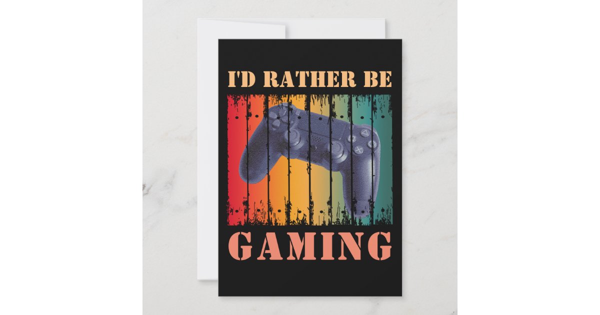 I'D RATHER BE GAMING INVITATION | Zazzle
