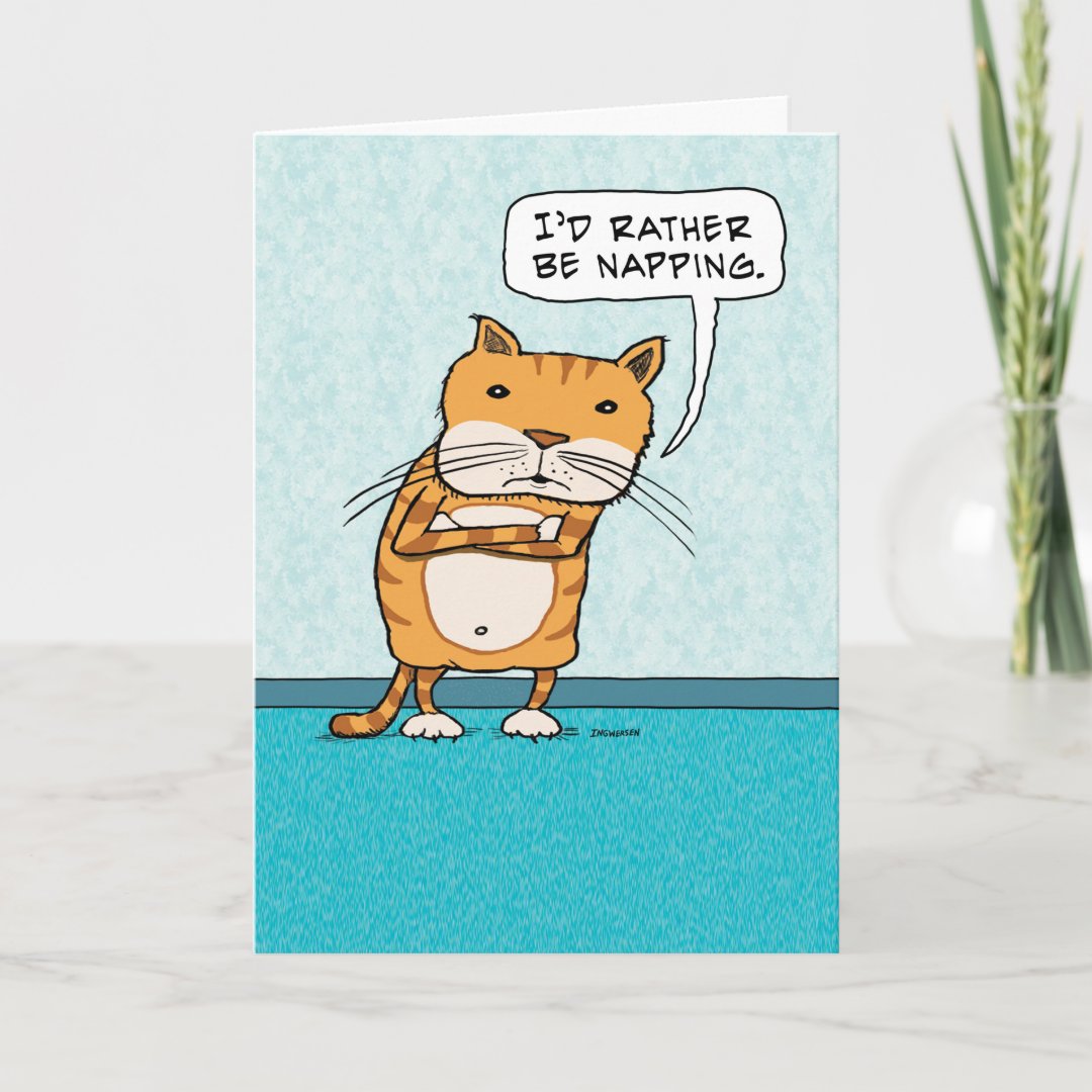 I'd Rather Be Napping Cat Birthday Card | Zazzle