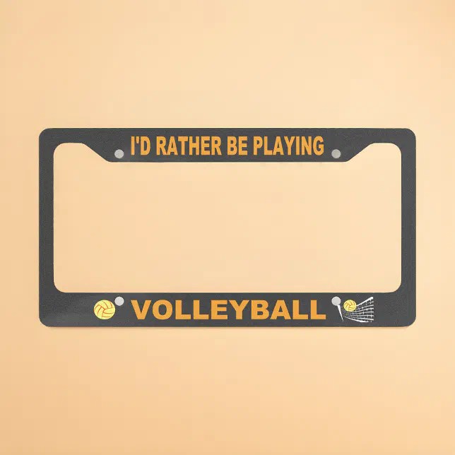 I'd Rather Be Playing Volleyball License Plate Frame | Zazzle