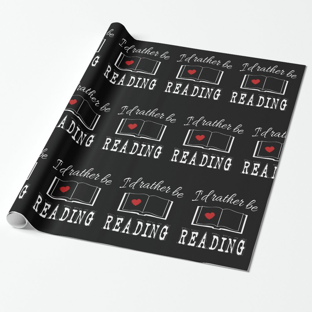 I'd rather be reading wrapping paper | Zazzle