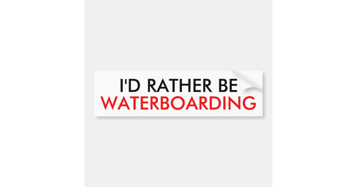 I'D RATHER BE, WATERBOARDING BUMPER STICKER | Zazzle