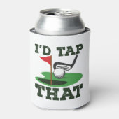 I'd Tap That Golf Putting Can Cooler | Zazzle