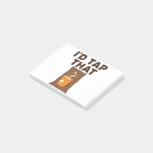 I'd Tap That Maple Sugaring Tree Syrup Post-it Notes | Zazzle