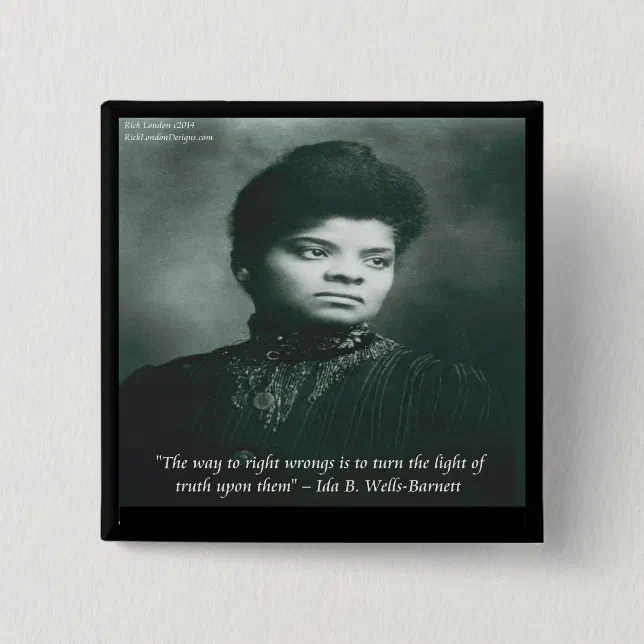 Ida B Wells & Truth Quote Button | Zazzle