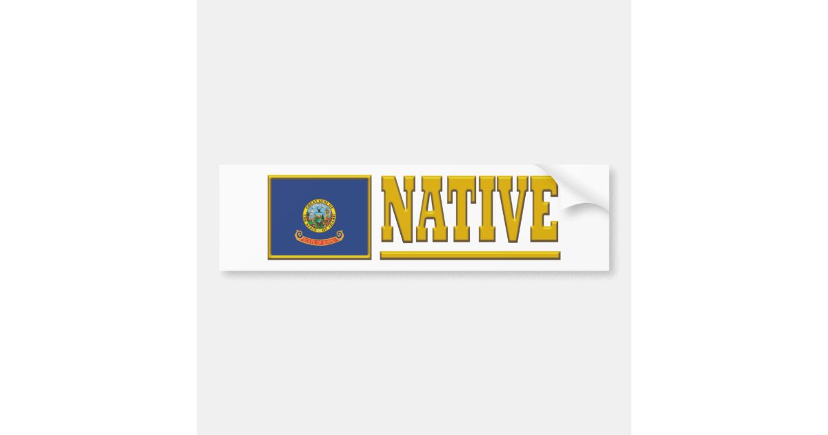 Idaho Native Bumper Sticker | Zazzle.com