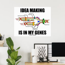 Idea Making Is In My Genes (DNA Replication) Poster | Zazzle