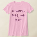 IF DARYL DIES, WE RIOT T-Shirt | Zazzle