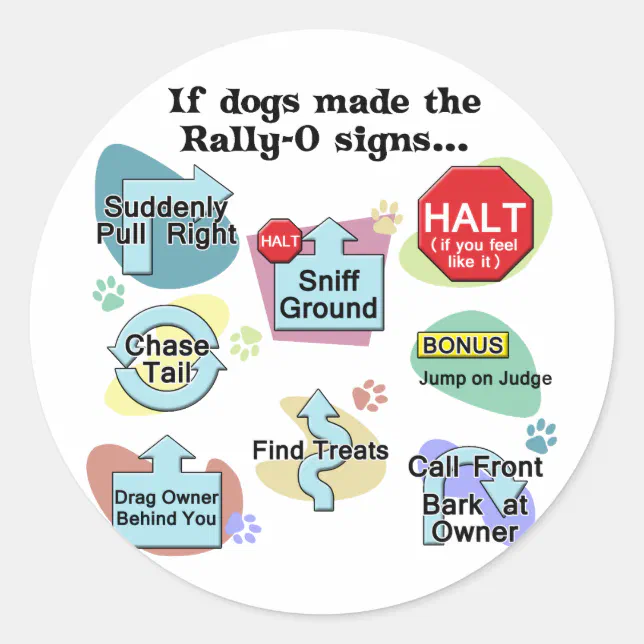 If Dogs Made Rally Signs Classic Round Sticker | Zazzle
