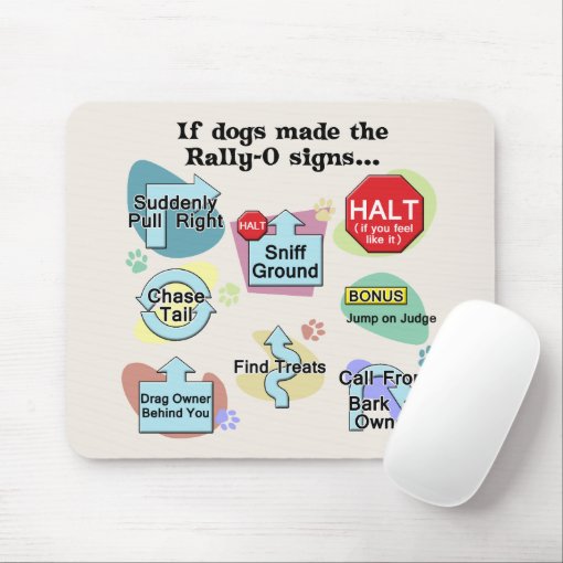 If Dogs Made Rally Signs Mouse Pad | Zazzle