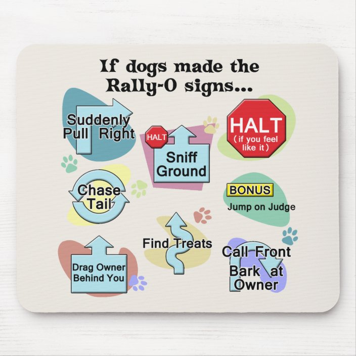 If Dogs Made Rally Signs Mouse Pad | Zazzle.com