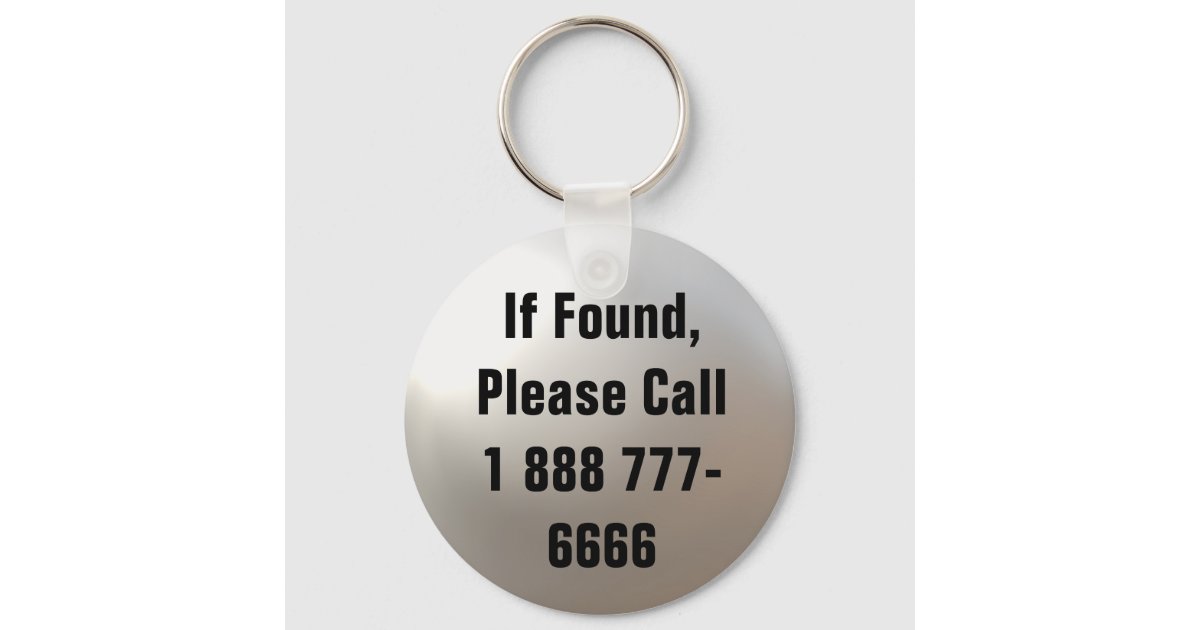 If Found, Call... Keychain | Zazzle