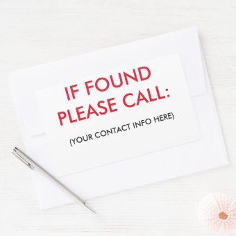 IF FOUND PLEASE CALL LABELS | Zazzle