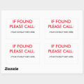 IF FOUND PLEASE CALL LABELS | Zazzle