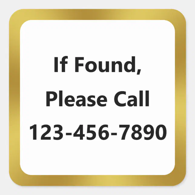 If Found Please Call Phone Number White and Gold Square Sticker | Zazzle