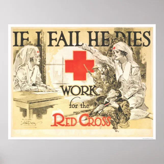 If I fail He Dies - Work for the Red Cross Poster | Zazzle