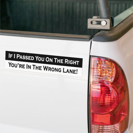 If I Passed You on the Right Bumper Sticker | Zazzle