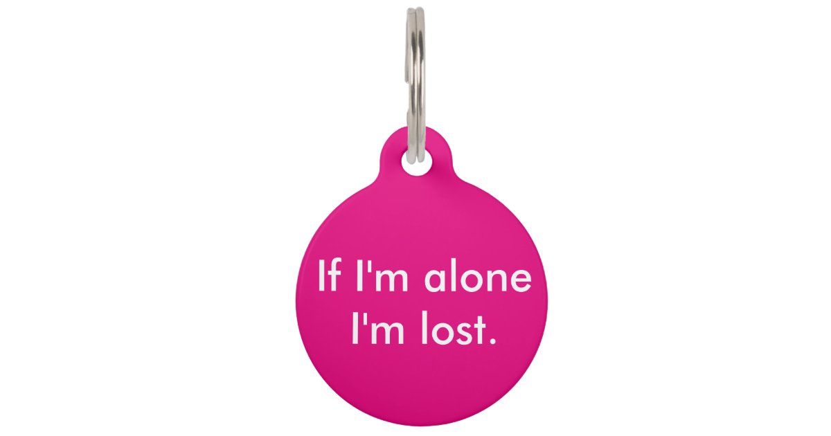 If I'm alone dog tag | Zazzle