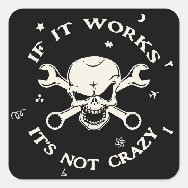 If It Works Square Sticker | Zazzle