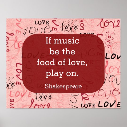 If music be the food-Shakespeare Quote -art print | Zazzle.com