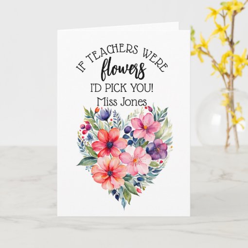 if teachers were flowers we'd pick you thank you g card | Zazzle