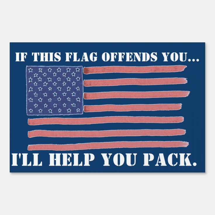 IF THIS FLAG OFFENDS YOU... YARD SIGN | Zazzle