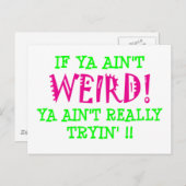if ya ain't WEIRD! Postcard | Zazzle