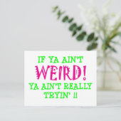 if ya ain't WEIRD! Postcard | Zazzle