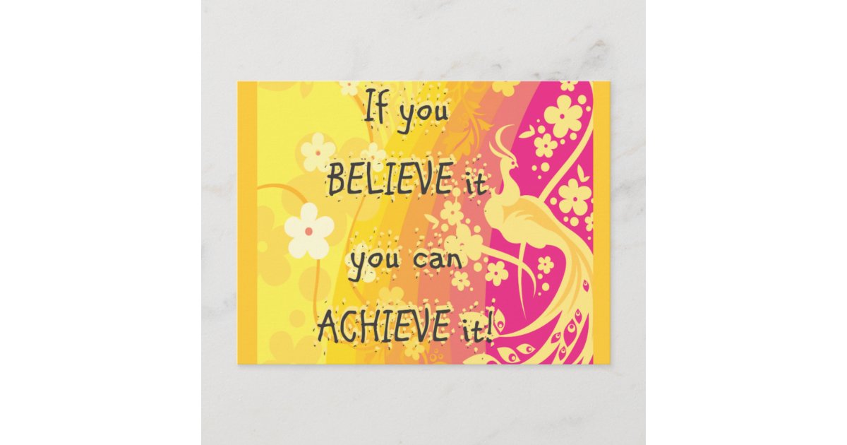 If you Believe it you can achieve it! Postcard | Zazzle